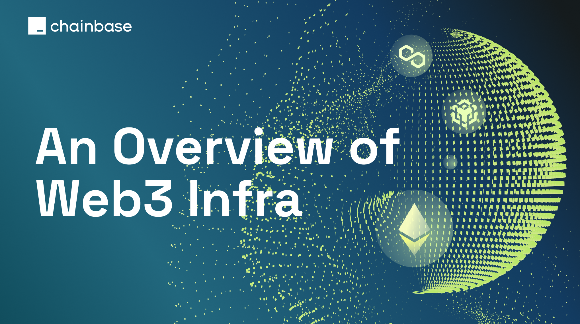 An Overview of Web3 Infra | Chainbase Blog